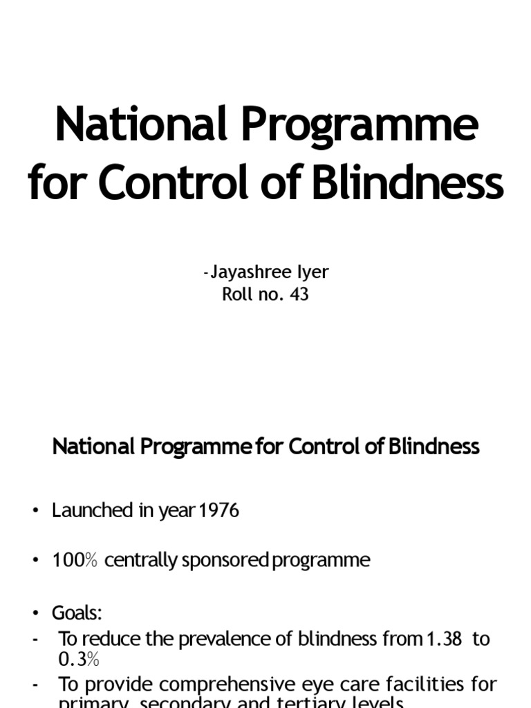 National Programme For Control of Blindness: - Jayashree Iyer Roll No ...
