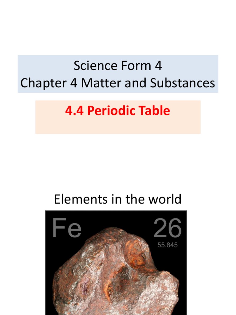 Science Form 4 Chapter 4 Matter and Substances: 4.4 Periodic Table | PDF