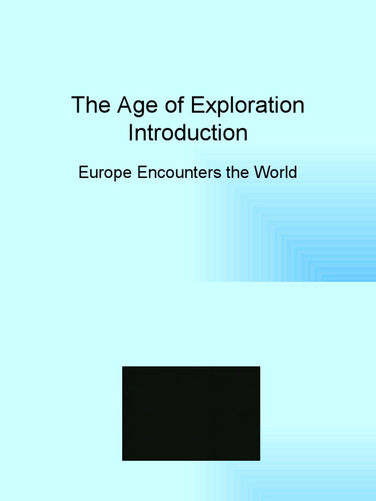 The Age of Exploration: Europe Encounters The World | PDF | Age Of ...