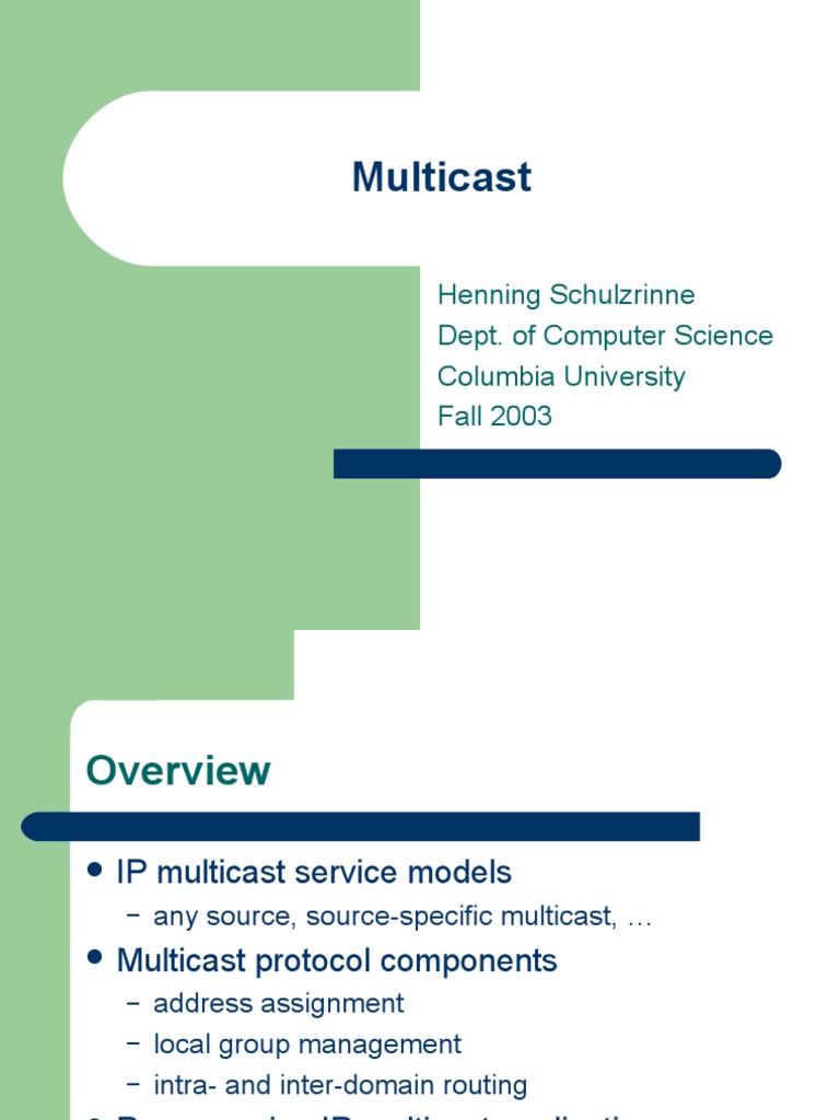 Multicast: Henning Schulzrinne Dept. of Computer Science Columbia ...