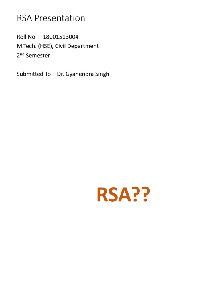 RSA Presentation: Roll No. - 18001513004 M.Tech. (HSE), Civil ...