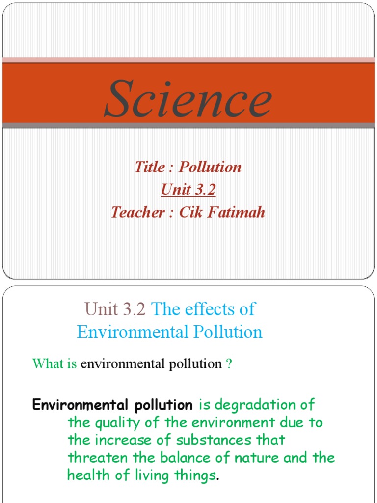 Science: Title: Pollution Unit 3.2 Teacher: Cik Fatimah | PDF | Air ...