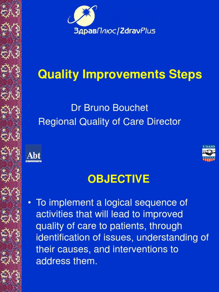 Quality Improvements Steps: DR Bruno Bouchet Regional Quality of Care ...