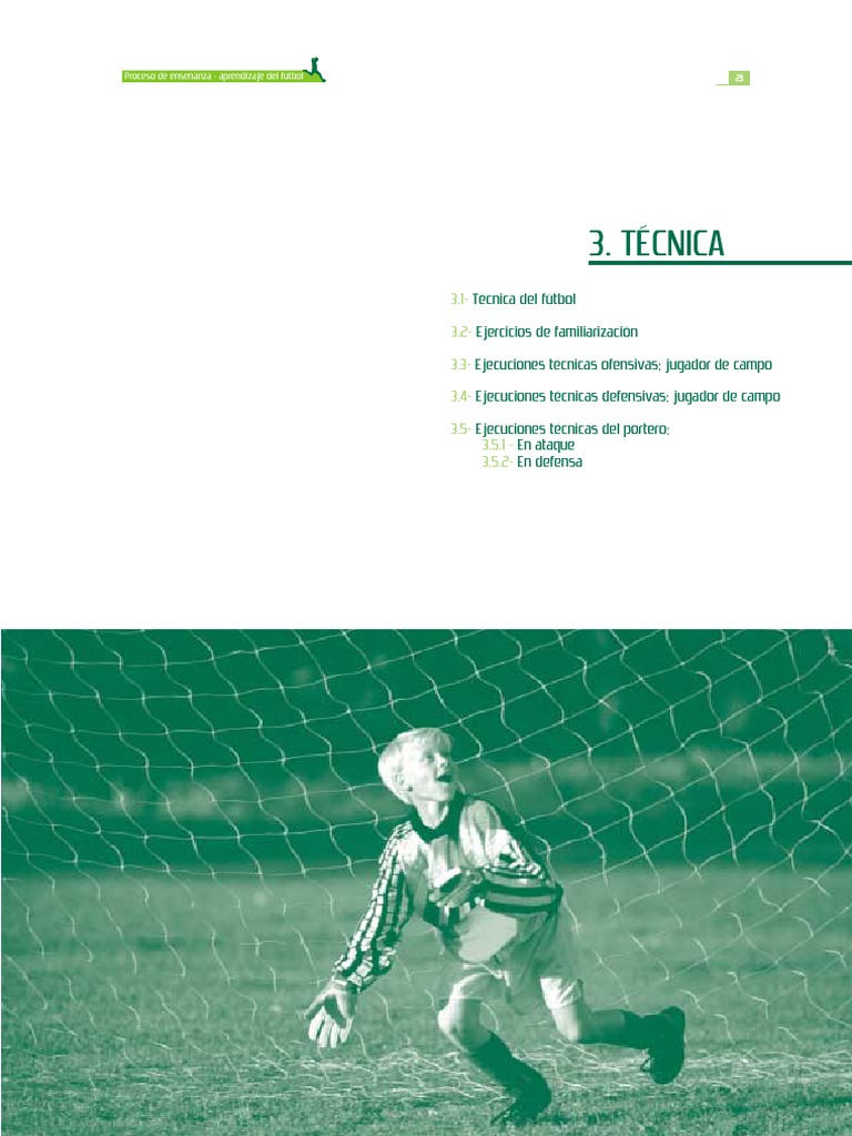 TÉCNICA. 3.1 - Técnica Del Fútbol. 3.2 - Ejercicios de Familiarización ...