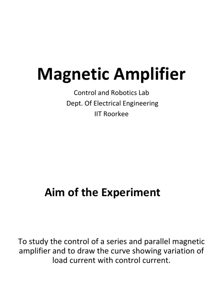 Magnetic Amplifier: Control and Robotics Lab Dept. of Electrical ...