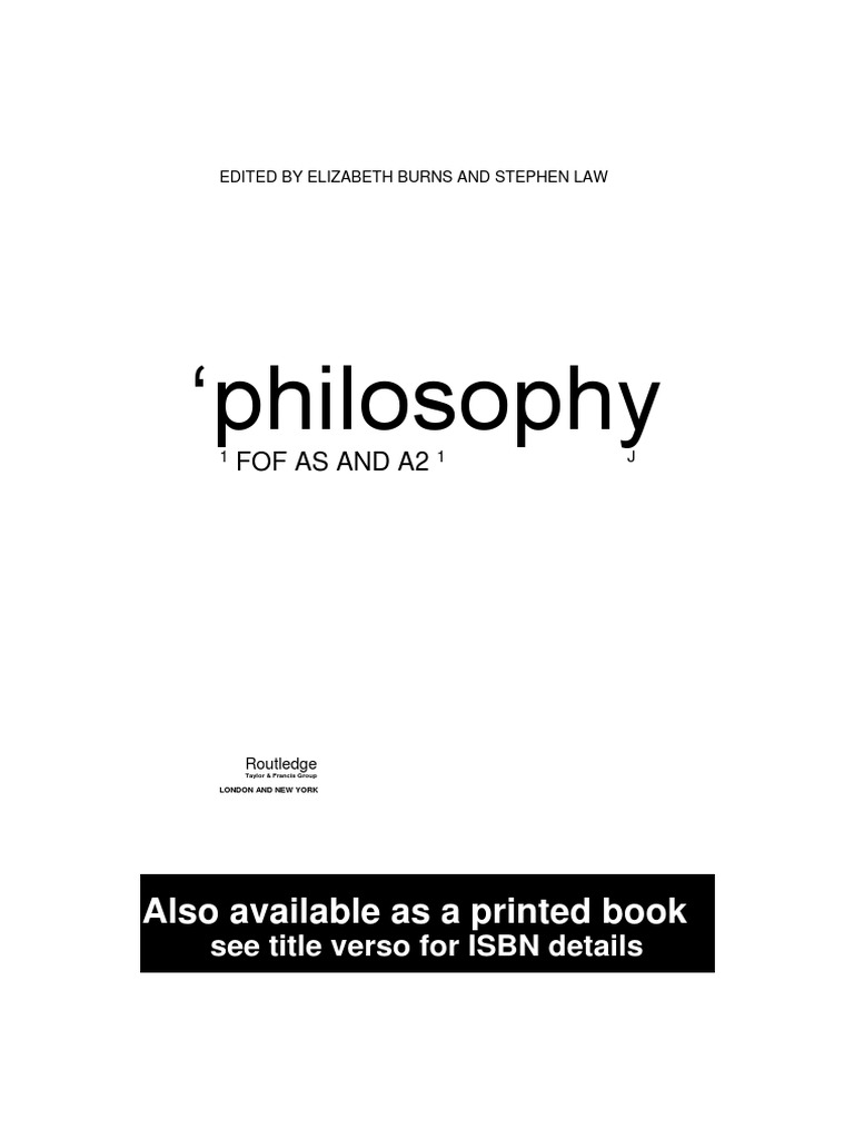 Stephen Law - Philosophy For AS and A2-Routledge (2004) 2 | PDF ...