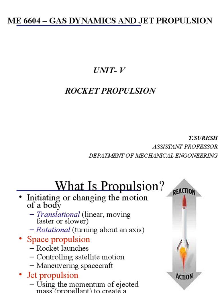 Me 6604 - Gas Dynamics and Jet Propulsion: Unit-V Rocket Propulsion ...