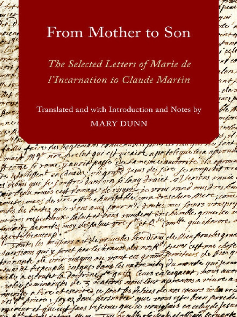 From Mother To Son - The Selected Letters of Marie de L'incarnation To ...