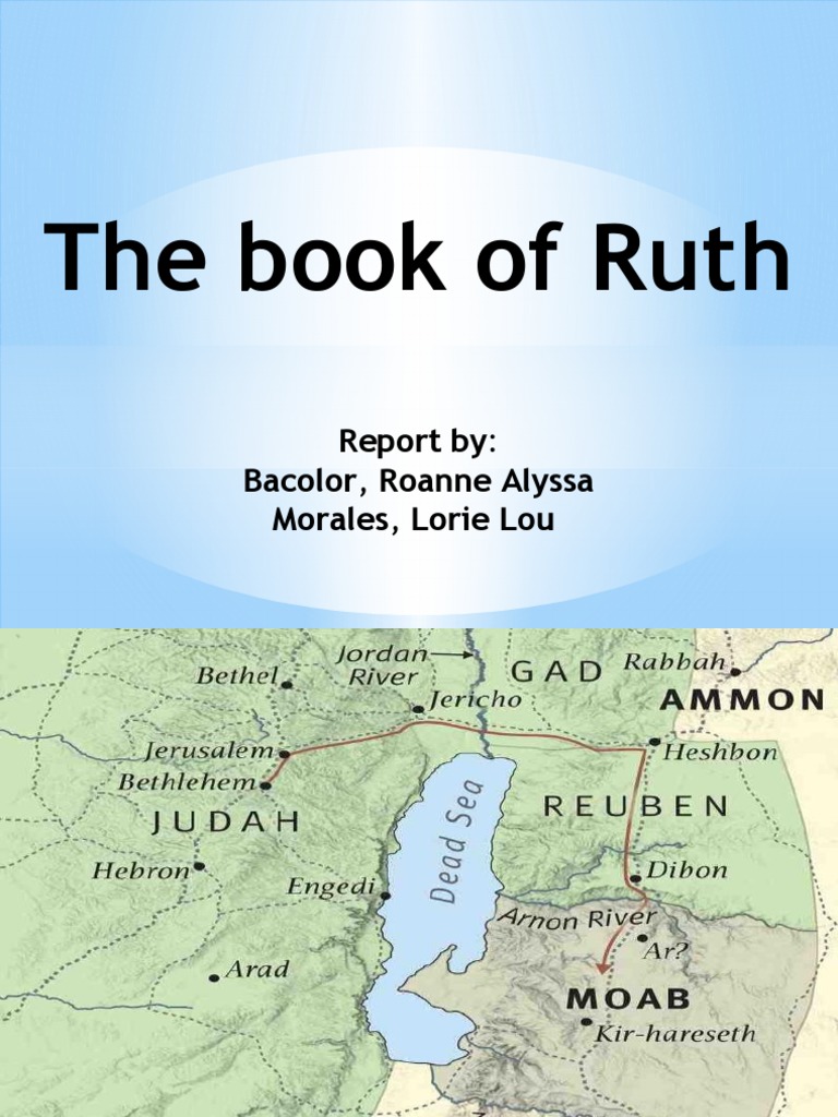 The Book of Ruth: A Genealogical Report on Key Characters, Themes ...