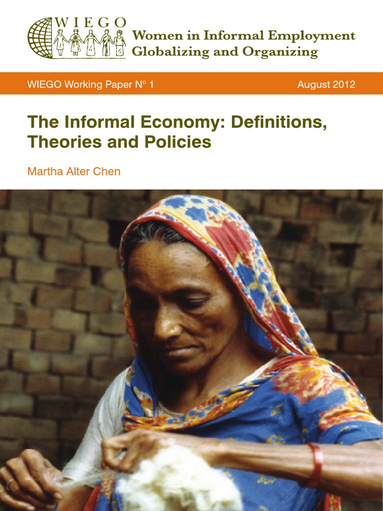 The Informal Economy: Definitions, Theories and Policies: Martha Alter ...