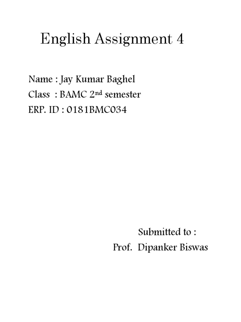 English Assignment 4: Name: Jay Kumar Baghel Class: BAMC 2 Semester ERP. ID: 0181BMC034 | PDF ...