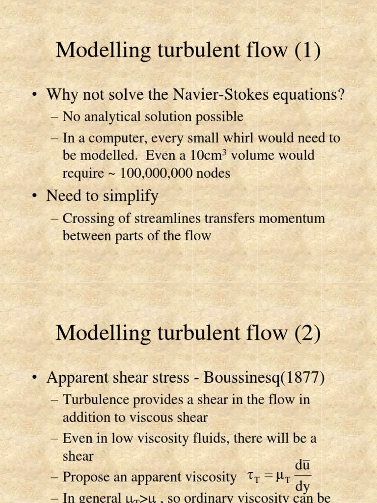 Modelling Turbulent Flow (1) : - Why Not Solve The Navier-Stokes ...