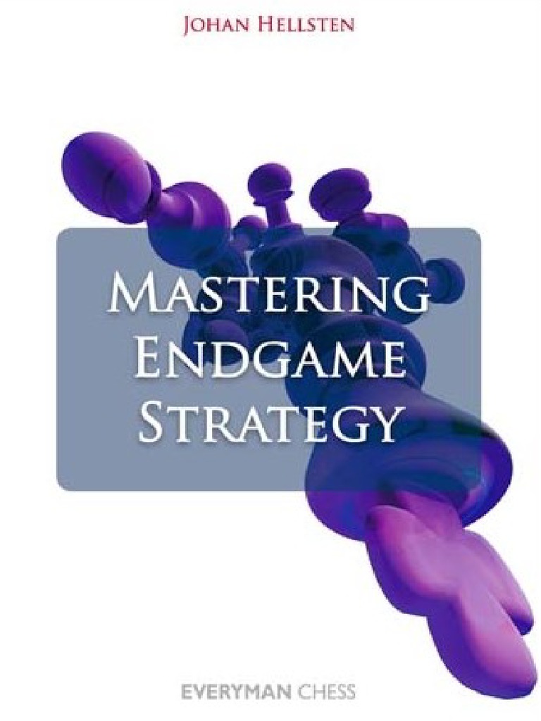 Johan Hellsten Mastering Endgame Strategy PDF | PDF | Chess | Abstract ...