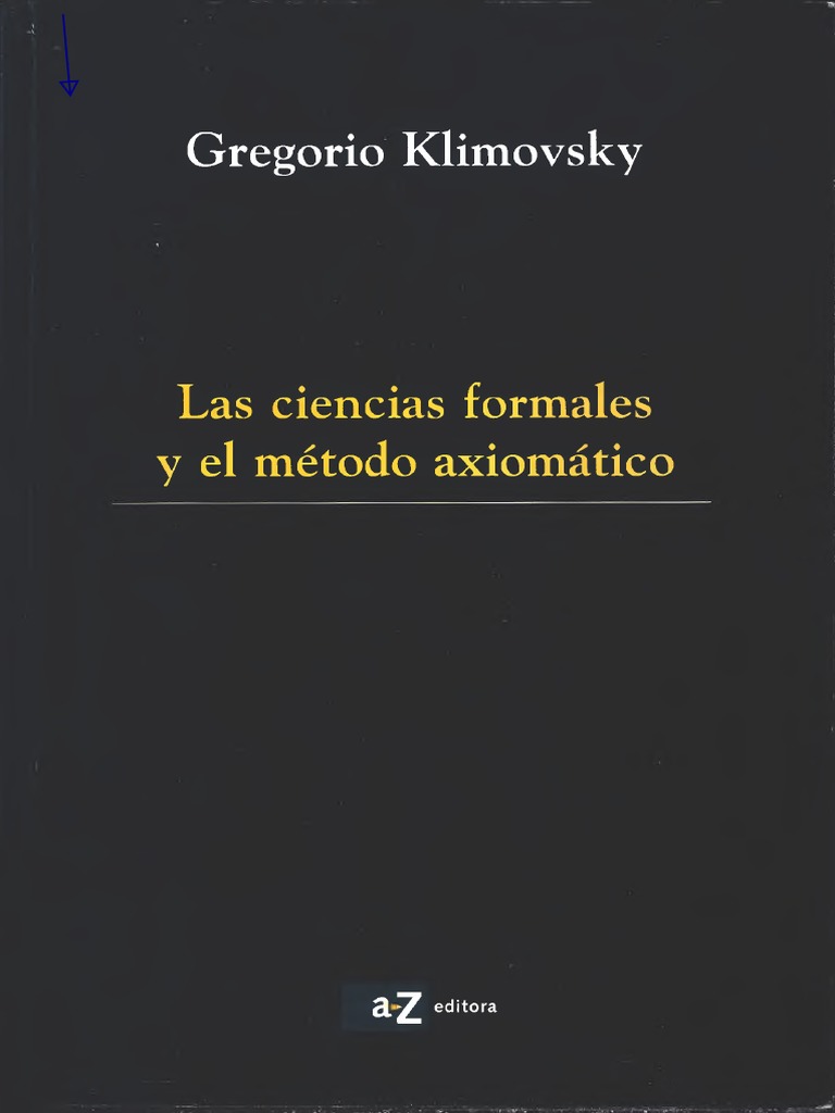 Las ciencias formales y el método axiomático - Gregorio Klimovsky.pdf | PDF | Enseñanza de ...