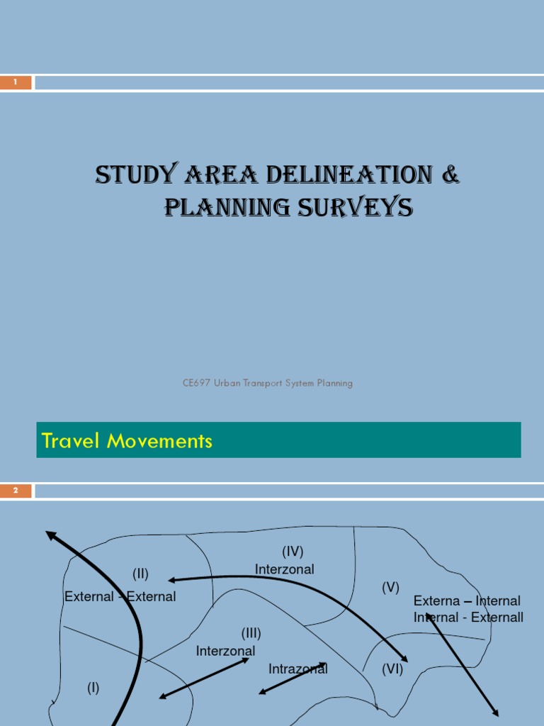 Study Area Delineation & Planning Surveys: CE697 Urban Transport System ...