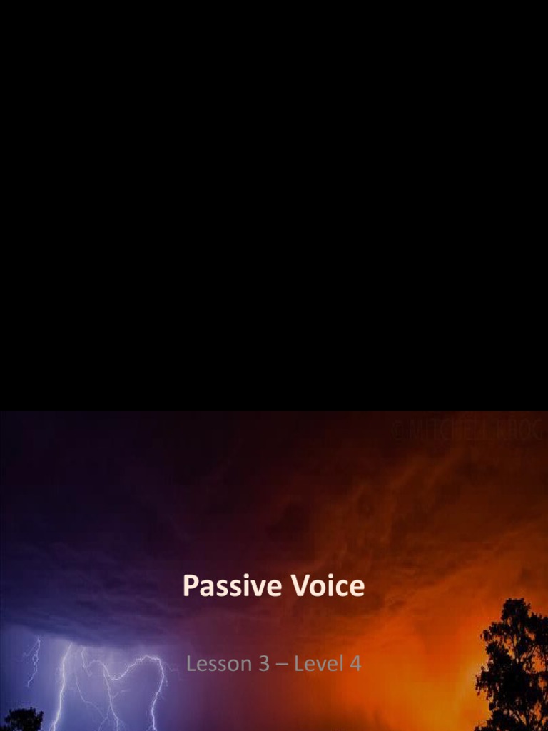 Lesson 3 Passive Voice | PDF | Perfect (Grammar) | Verb