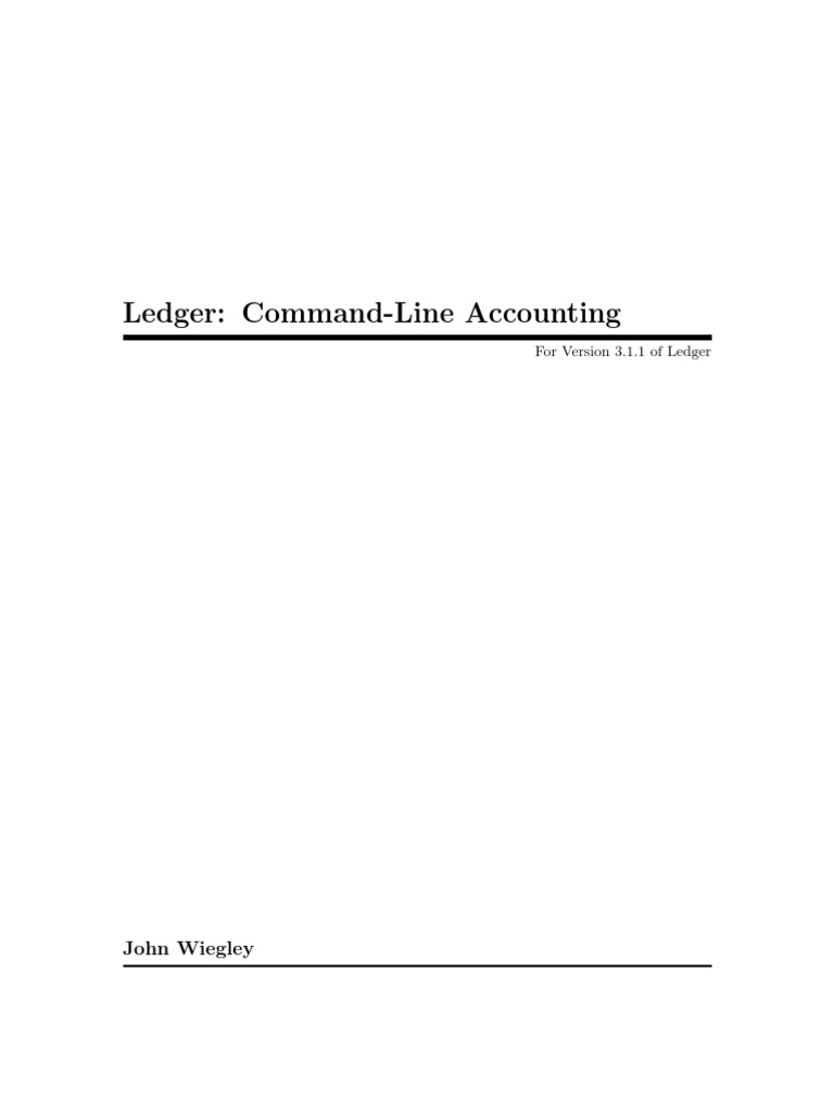 Ledger: Command-Line Accounting: John Wiegley | PDF | Cheque | Debits And Credits