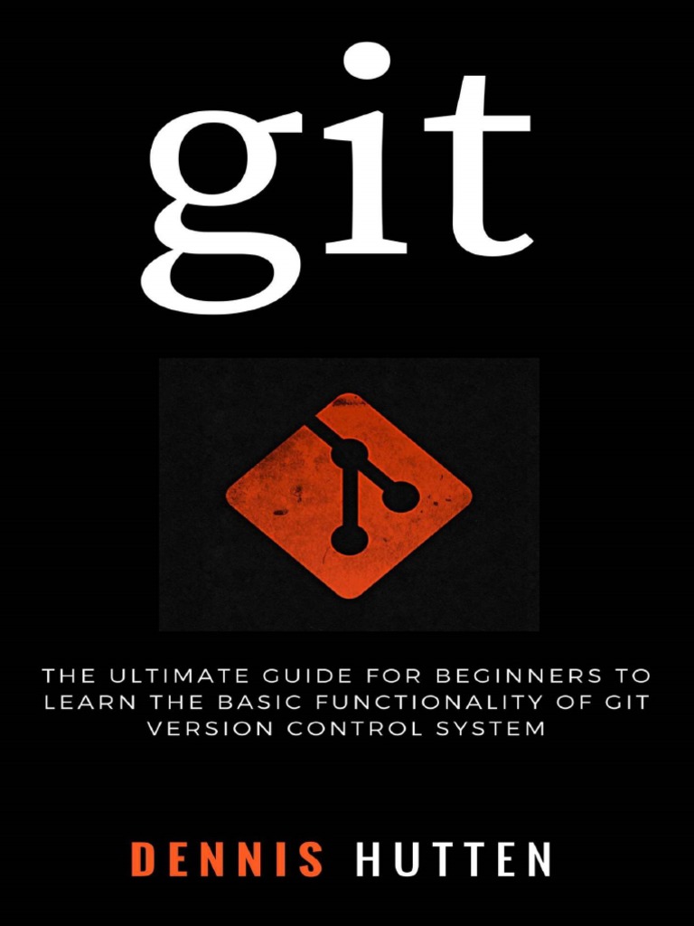 Git - Learn Version Control With Git - A Step-By-step Ultimate ...
