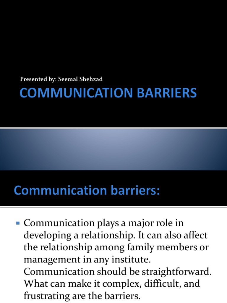 The Many Barriers to Effective Communication and How to Overcome Them ...