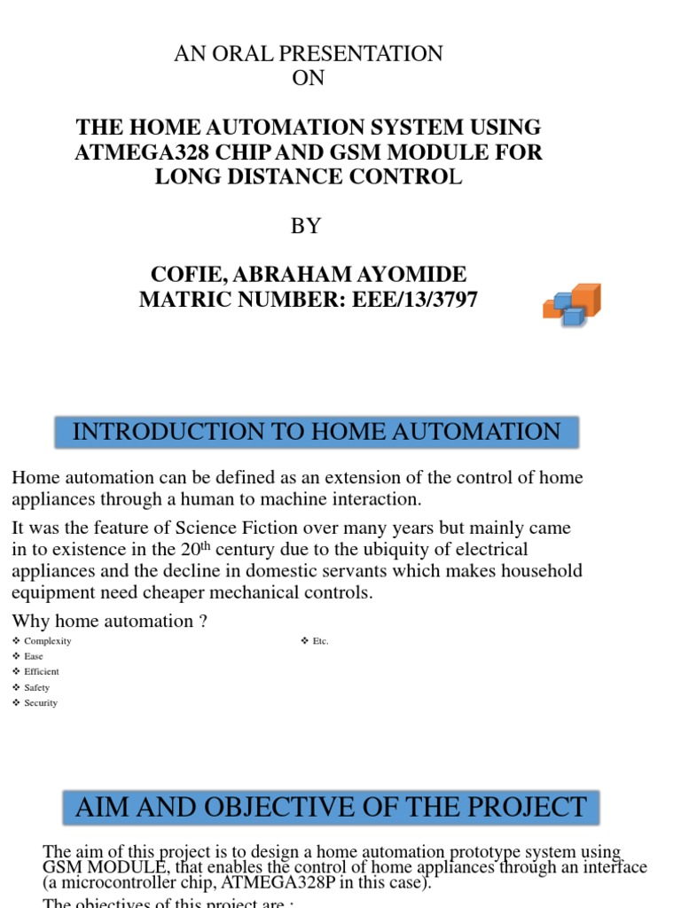 A Presentation On Home Automation System Using Atmega328 Chip And Gsm Module For Long Distance 