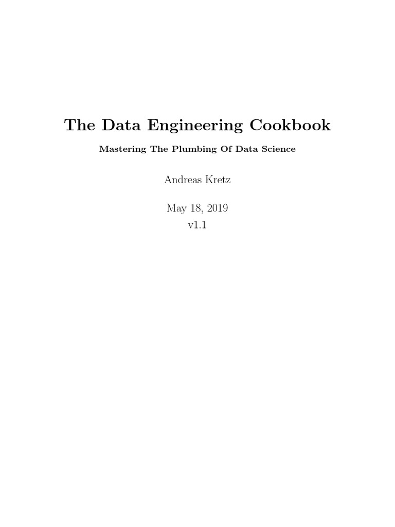 The Data Engineering Cookbook: Mastering the Plumbing of Data Science ...