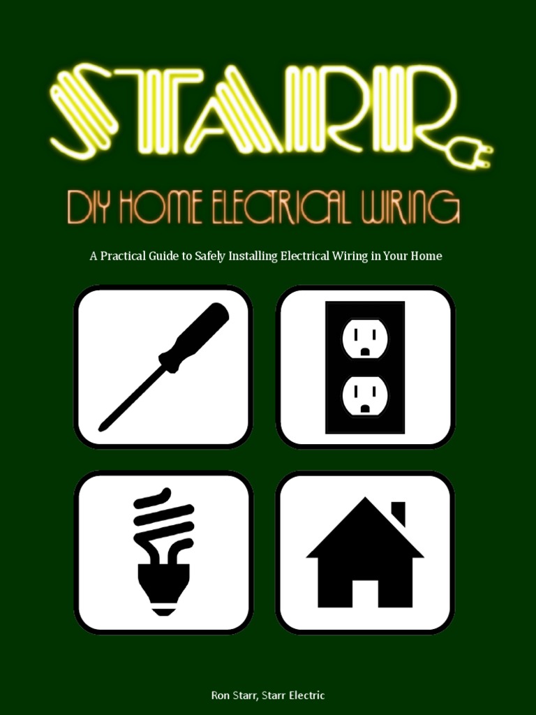 A Practical Guide To Safely Installing Electrical Wiring in Your Home ...