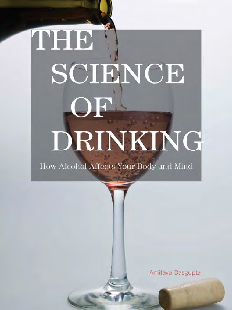 The Science of Drinking - How Alcohol Affects Your Body and Mind PDF ...