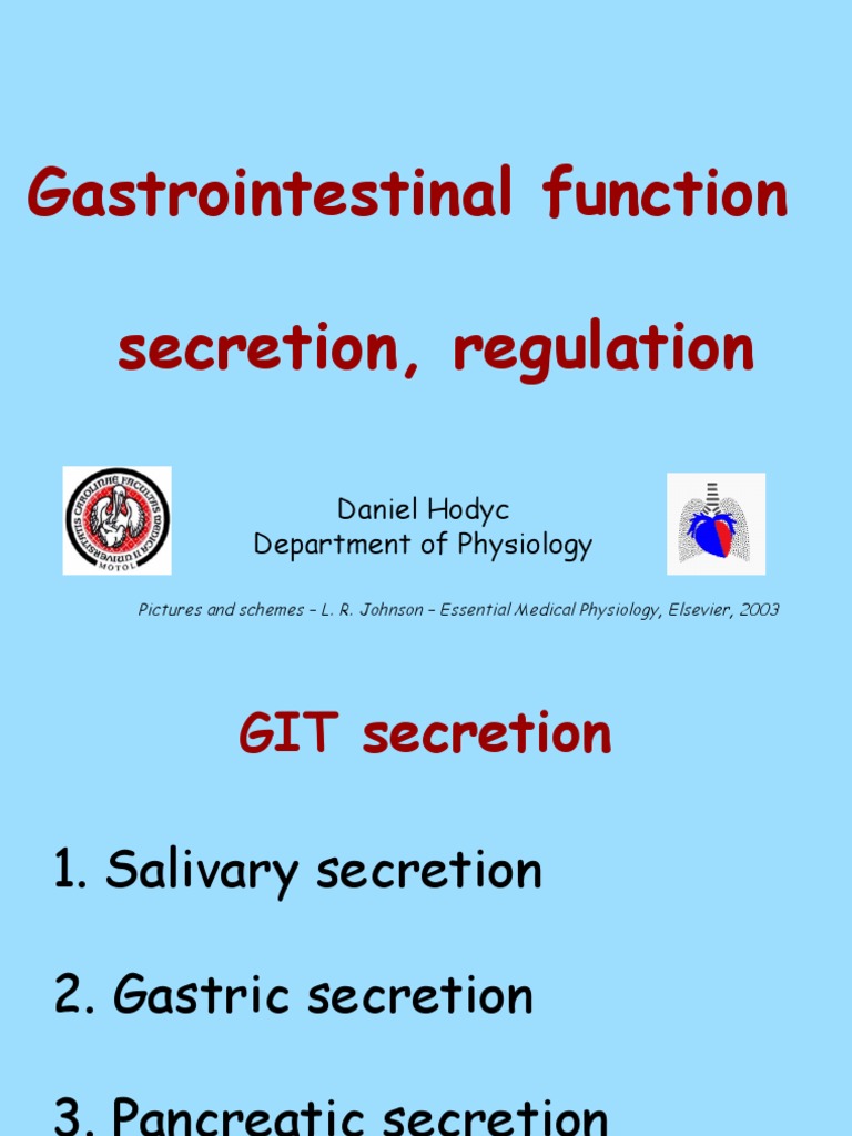 Gastrointestinal Function Secretion, Regulation: Daniel Hodyc ...