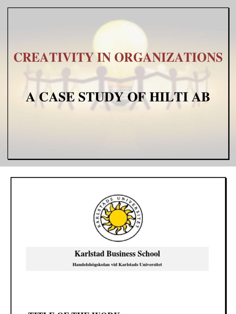 Creativity in Organizations: A Case Study of Hilti Ab | PDF | Creativity | Leadership