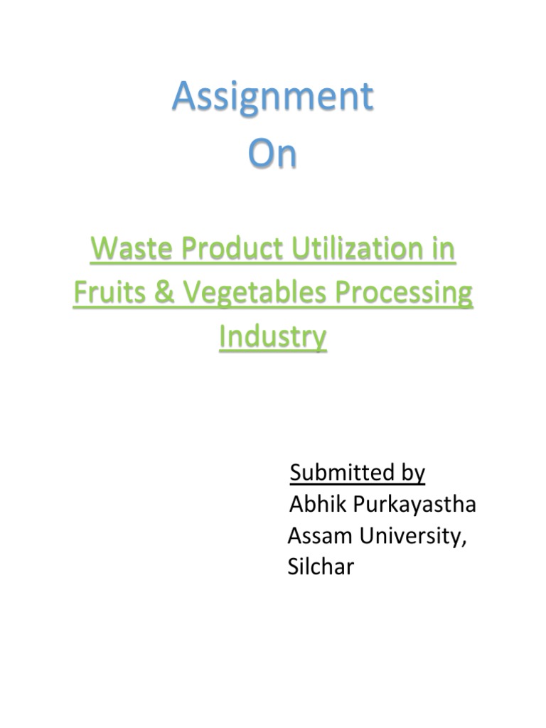Assignment On: Waste Product Utilization in Fruits & Vegetables ...
