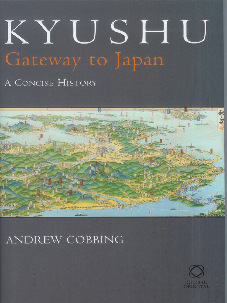 Andrew Cobbing - Kyushu - Gateway To Japan. A Concise History (2008 ...