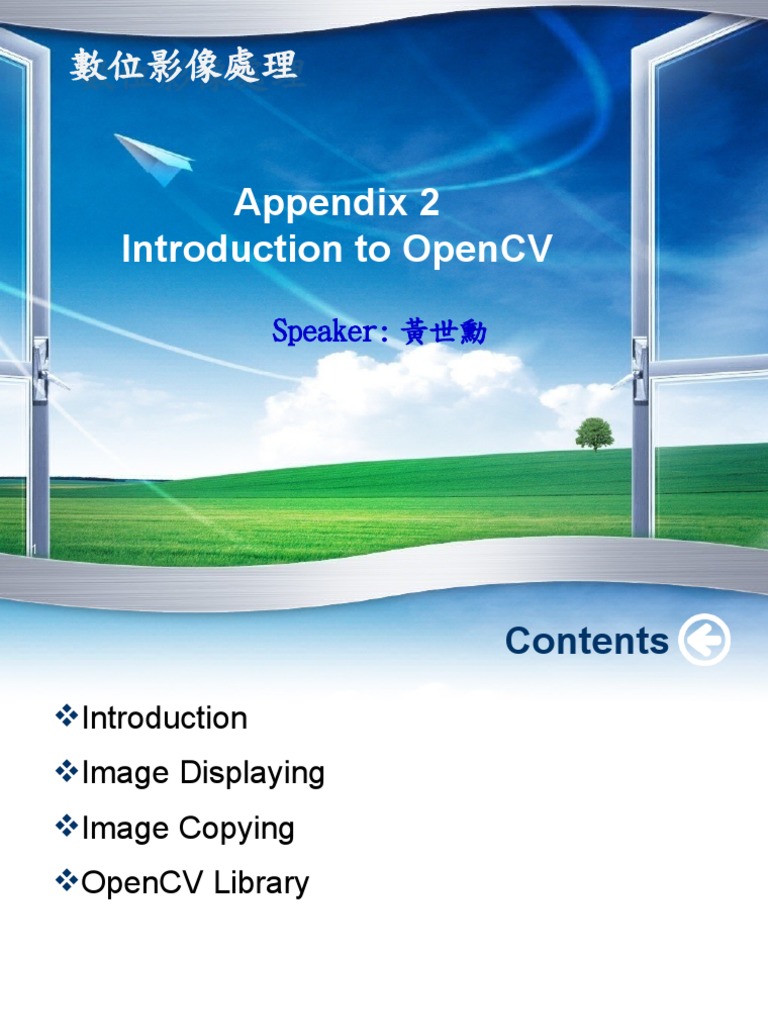 Appendix 2 Introduction To Opencv: Speaker: 黃世勳 | PDF | Computer Vision ...