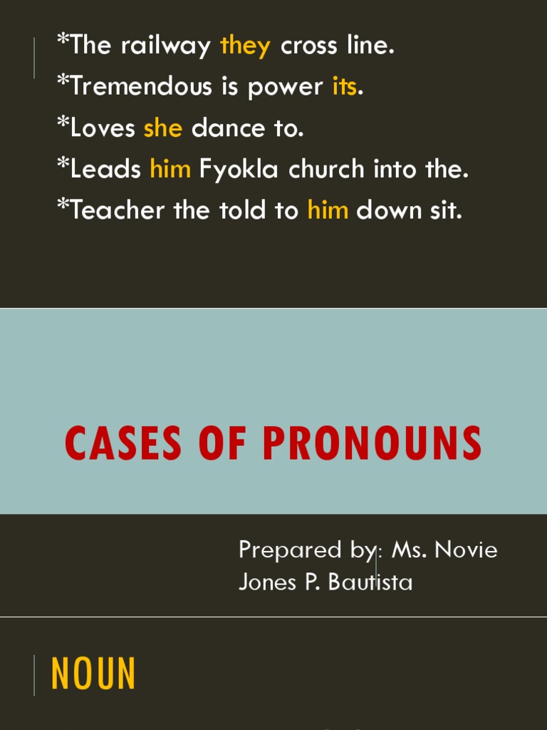 Understanding Pronoun Cases | PDF | Pronoun | Verb
