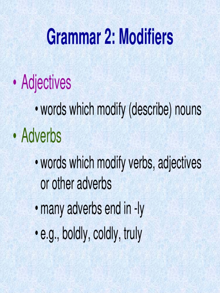 Grammar 2 - Modifiers | PDF | Adverb | Adjective