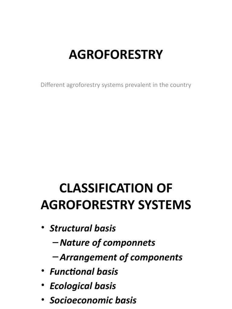 Agroforestry: Different Agroforestry Systems Prevalent in The Country ...