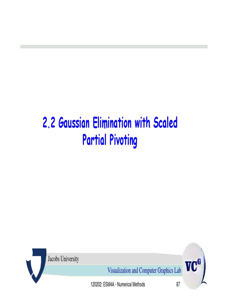 2.2 Gaussian Elimination With Scaled Partial Pivoting: Jacobs ...