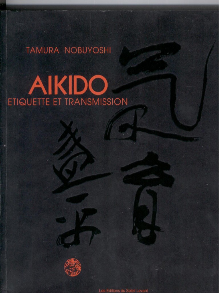 Nobuyoshi Tamura - Aikido Etiquette and Transmission FR-FR | PDF