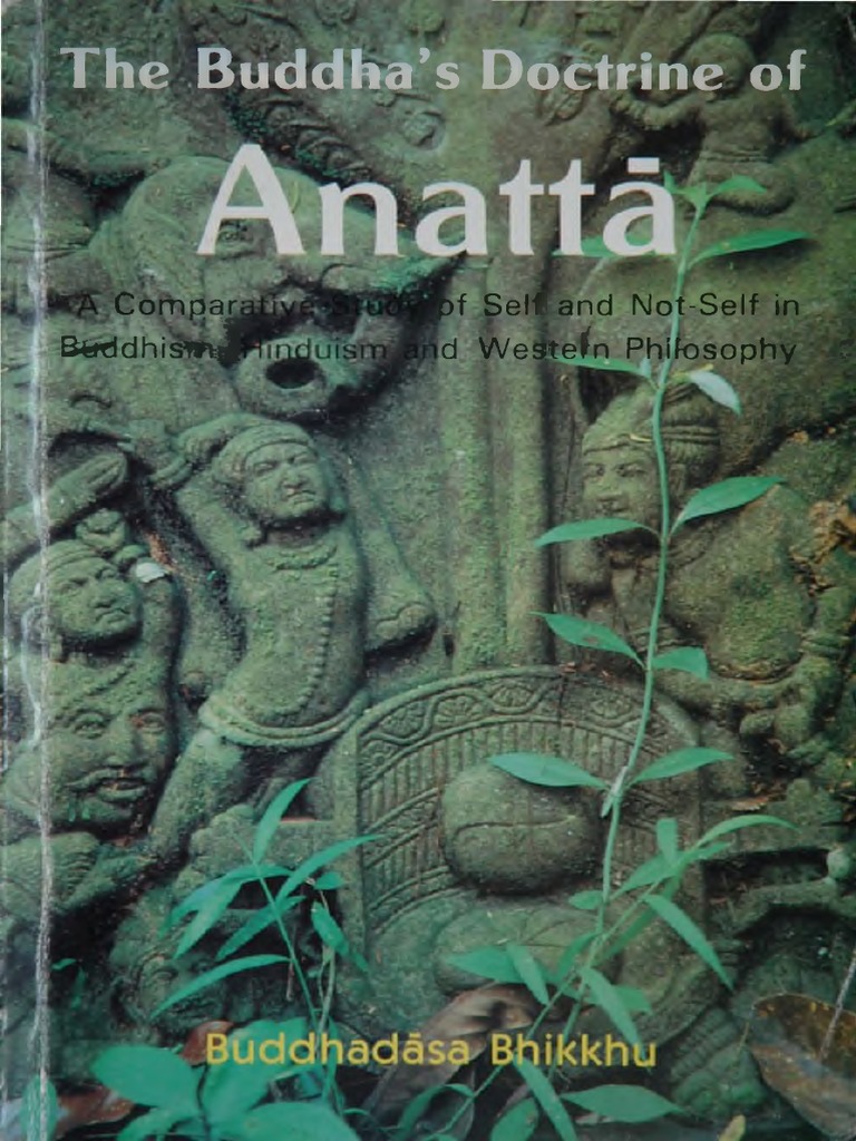 The Buddha's Doctrine of Anatta-Comparative Study of Self and Not-Self ...