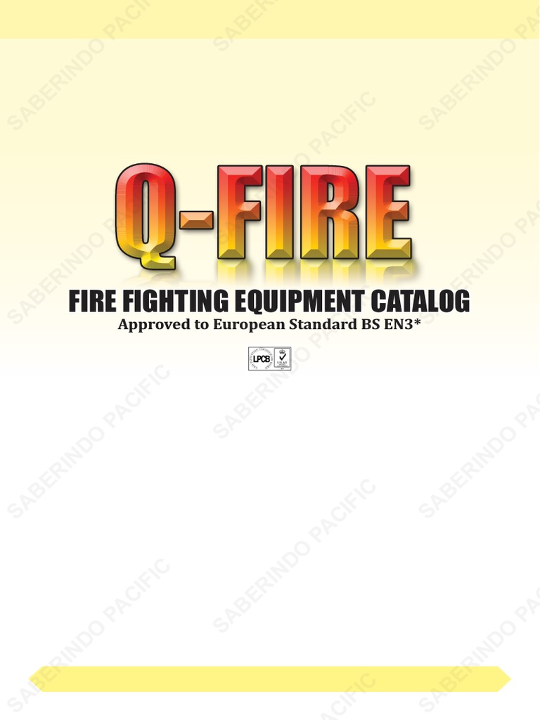Fire Fighting Equipment Catalog: Approved To European Standard BS EN3 ...