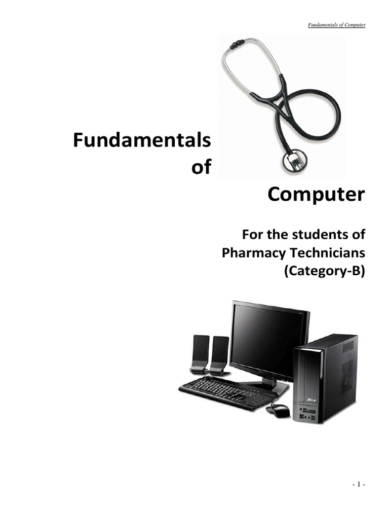 Fundamentals of Computer: For The Students of Pharmacy Technicians ...