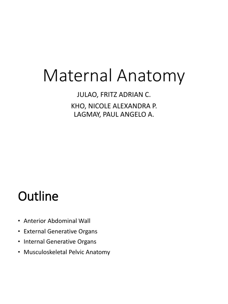 Maternal Anatomy: Julao, Fritz Adrian C. Kho, Nicole Alexandra P ...