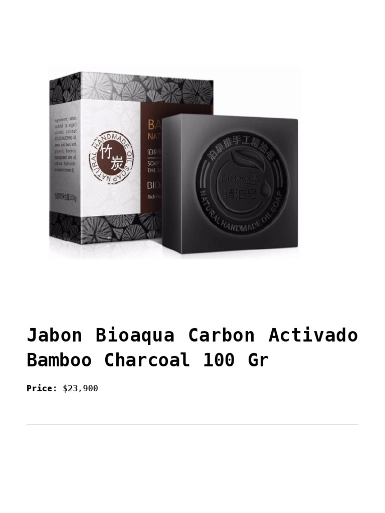 Jabon Bioaqua Carbon Activado Bamboo Charcoal 100 GR PDF | PDF