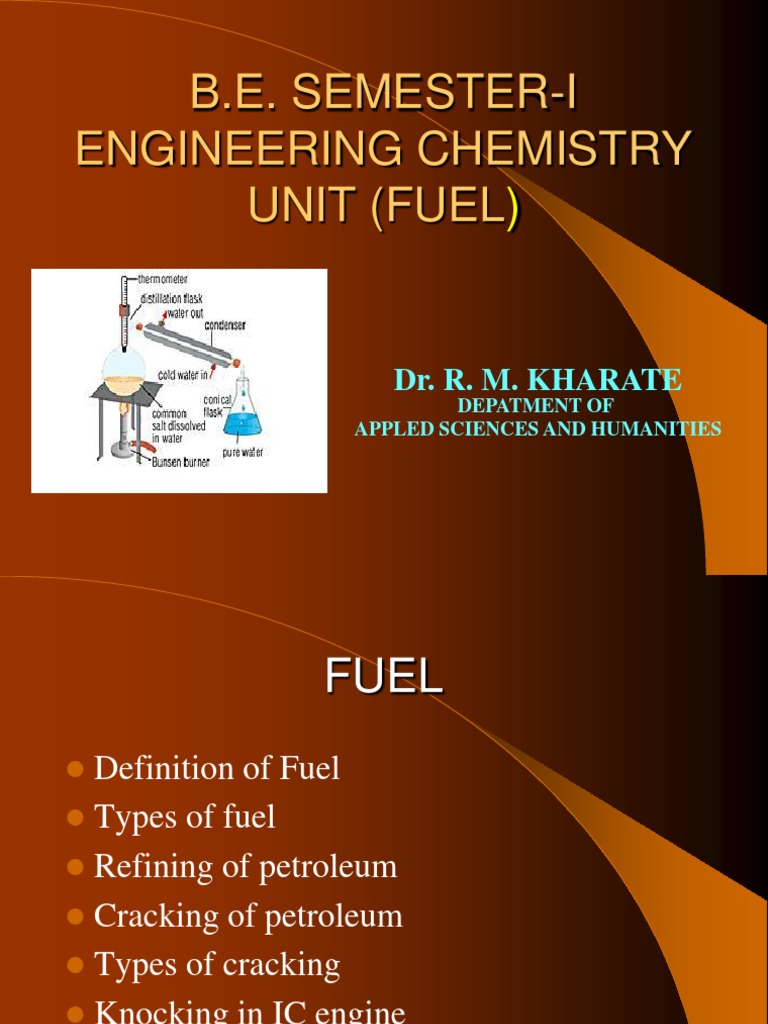 B.E. Semester-I Engineering Chemistry Unit (Fuel: Dr. R. M. Kharate ...