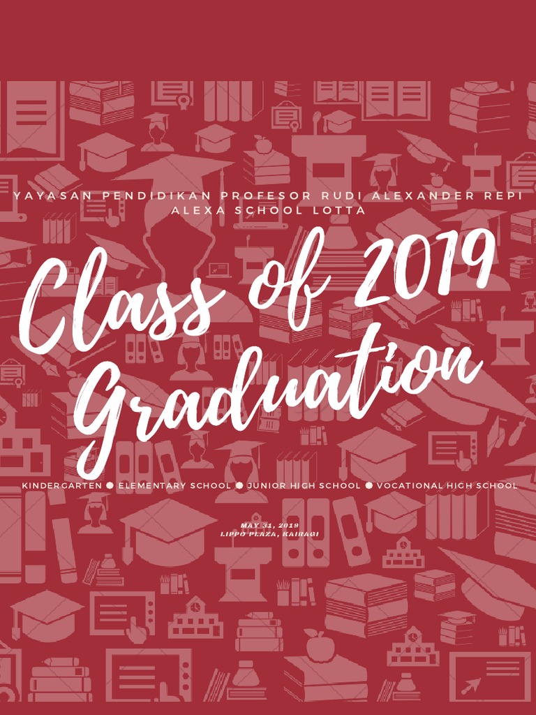 Class of 2019 Graduation: Yayasan Pendidikan Profesor Rudi Alexander ...