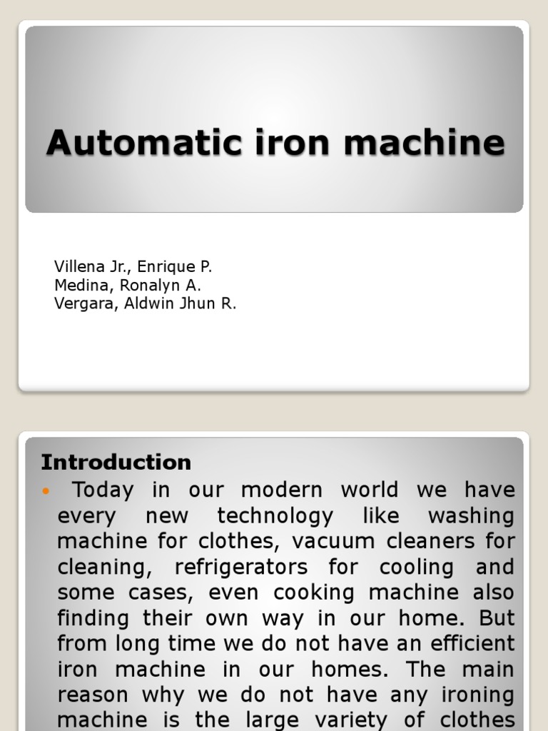 Automatic Iron Machine: Villena JR., Enrique P. Medina, Ronalyn A ...