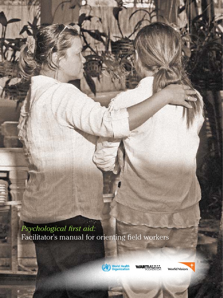 Psychological First Aid:: Facilitator's Manual For Orienting Field ...