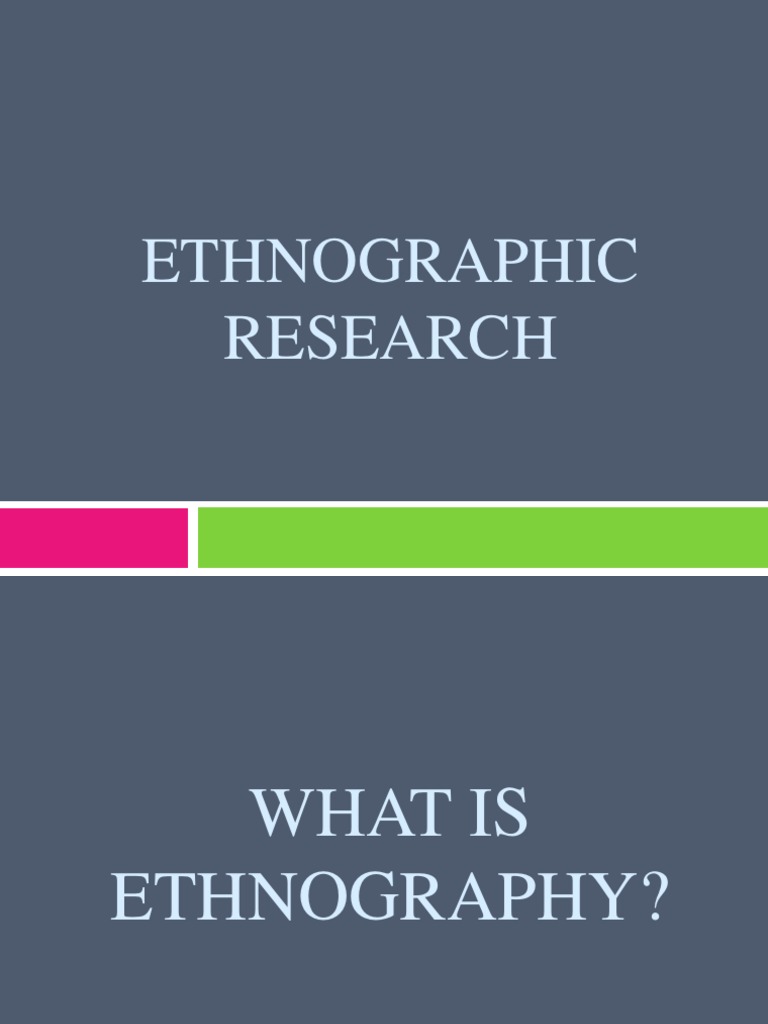 Understanding Ethnographic Research | PDF | Ethnography | Field Research