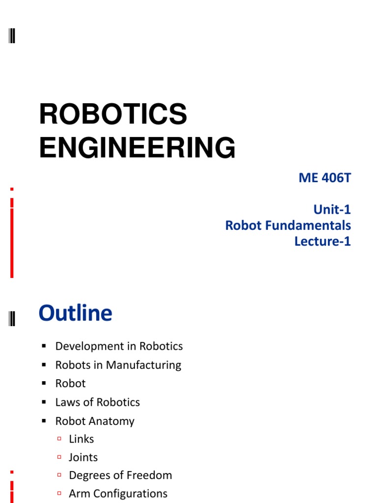 Robotics Engineering: ME 406T Unit-1 Robot Fundamentals Lecture-1 | PDF ...