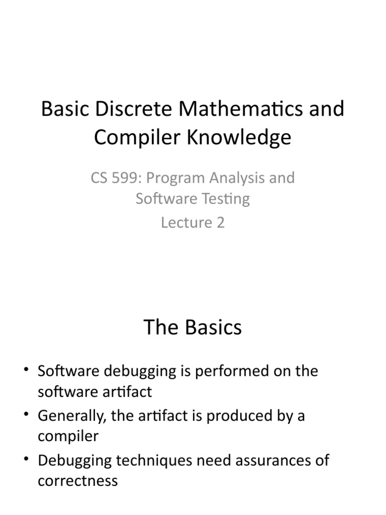 Basic Discrete Mathematics and Compiler Knowledge: CS 599: Program ...