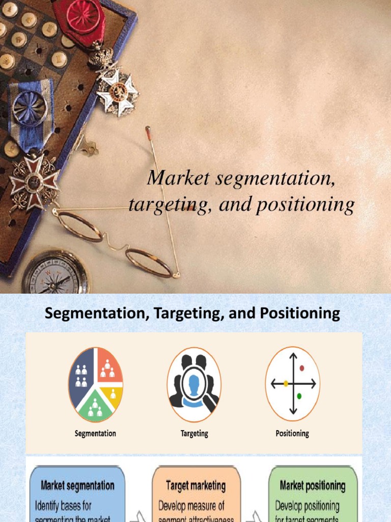 Segmenting, Targeting & Positioning | PDF | Market Segmentation | Marketing